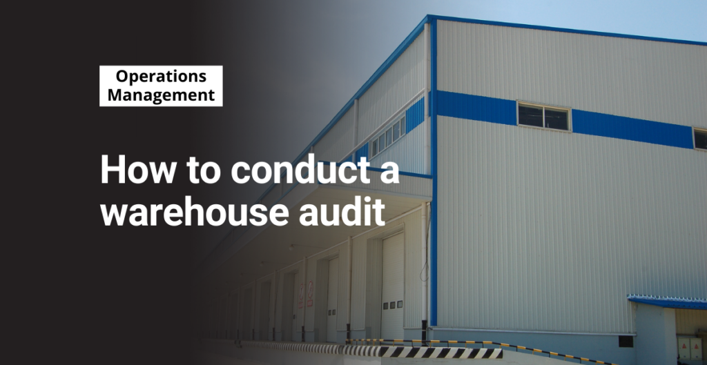 How to conduct a warehouse audit [w/checklist] | Frontline Blog