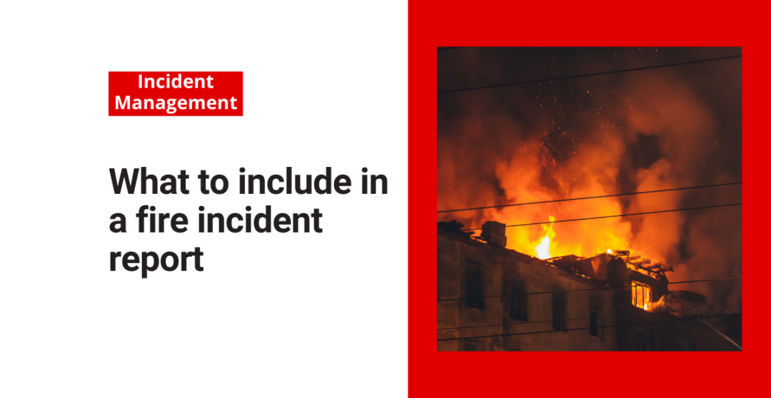 Fire Incident Report: Essential Documentation Guide