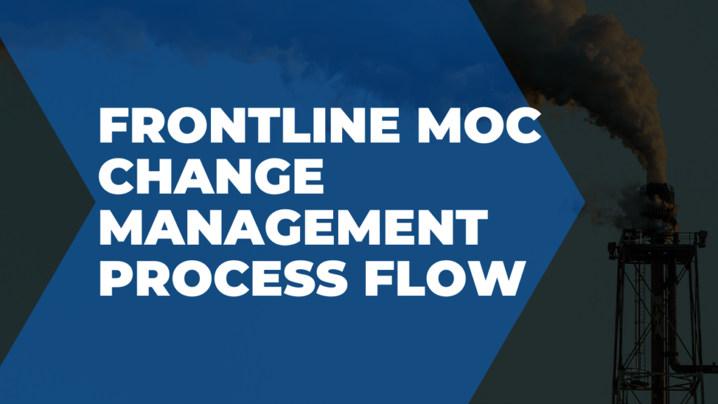 Control chemical manufacturing changes with Frontline MOC Control chemical manufacturing changes with Frontline MOC